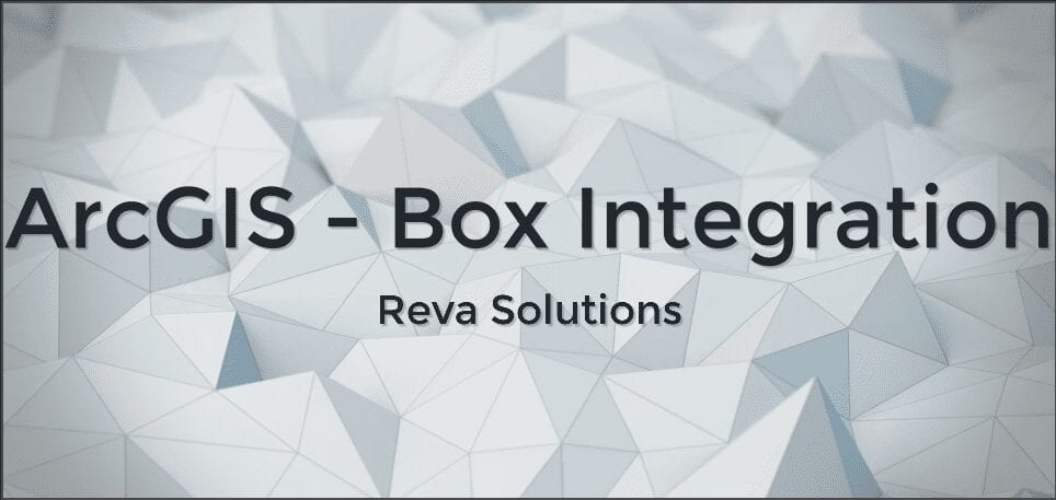 ArcGIS – Box Connector | Reva Solutions